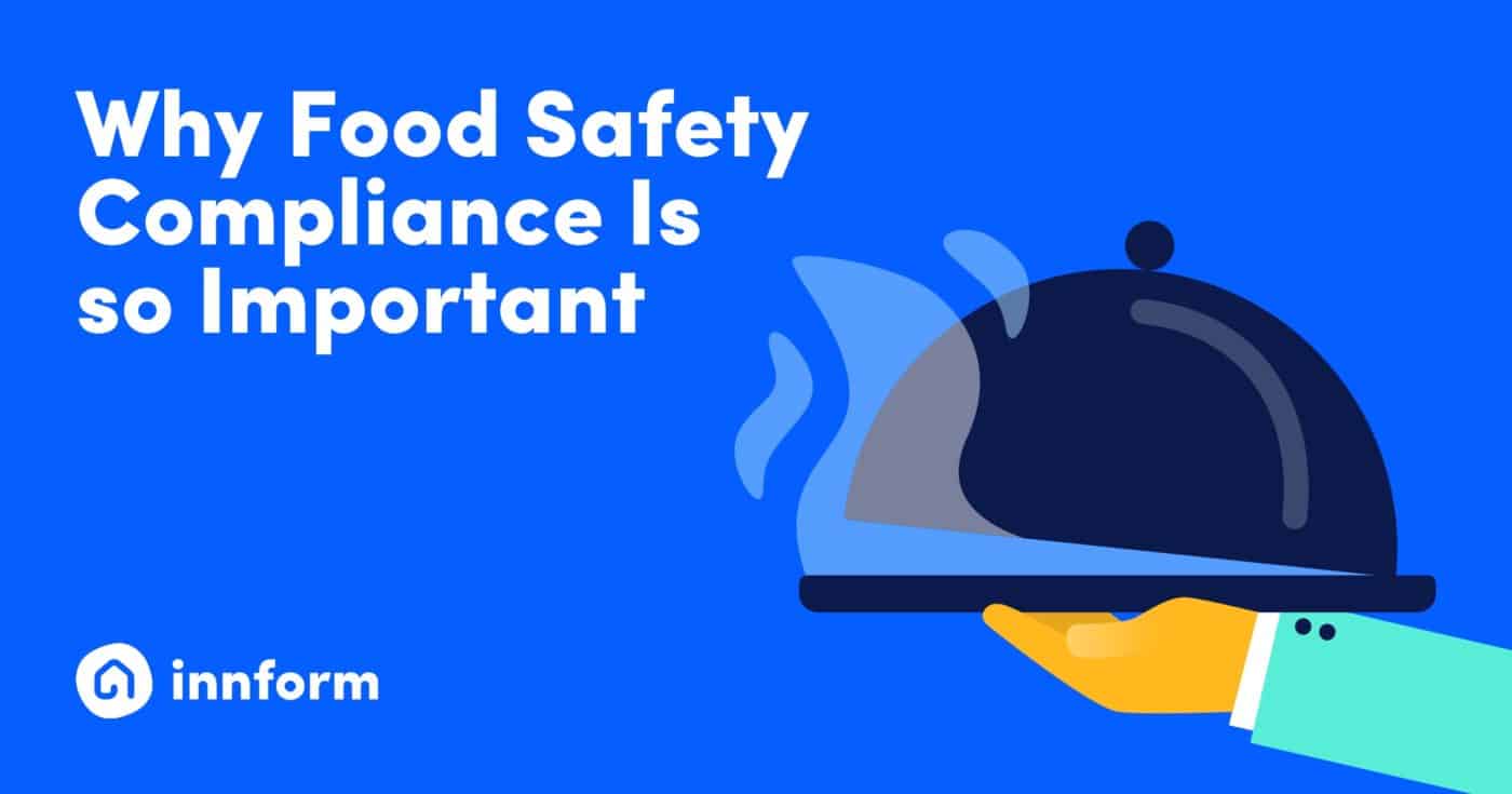 Why Food Safety Compliance in Hospitality Is so Important - innform